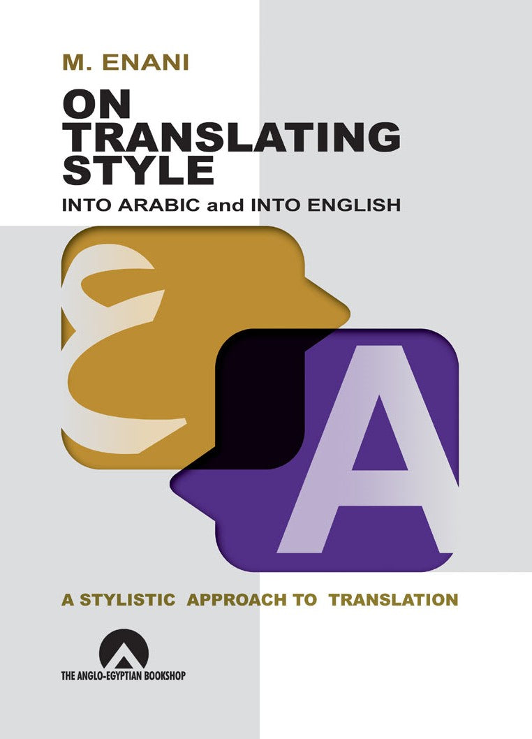 ON TRANSLATING STYLE INTO ARABIC AND INTO ENGLISH Enani | المعرض المصري ...