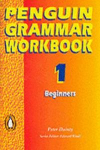 PENGUIN GRAMMAR WORKBOOK.BEGINNERS 1 Peter Dainty Children | المعرض ...