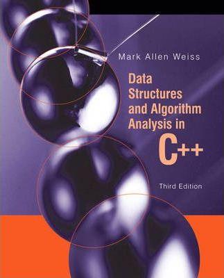 Data Structures and Algorithm Analysis in C++ : United States Edition ...