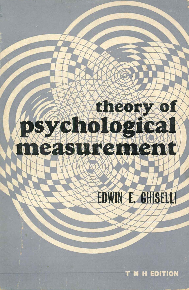 Theory of Psychological Measurement Edwin Ernest Ghiselli Psychology ...